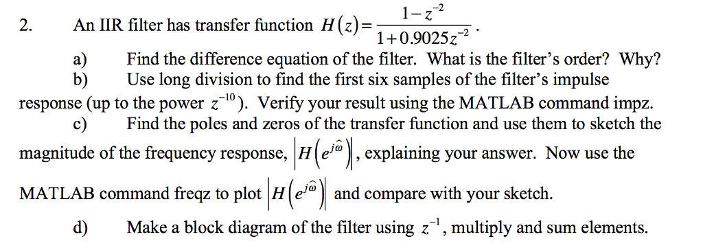 -2 2. An IIR filter has transfer function H(z)- | Chegg.com
