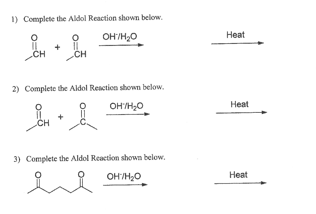 Solved 1) Complete the Aldol Reaction shown below. OH/H2O | Chegg.com