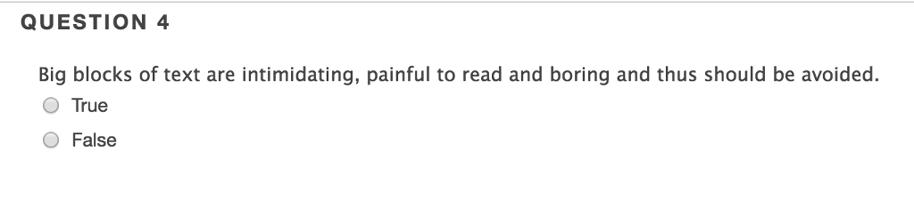 Solved QUESTION 4 Big blocks of text are intimidating, | Chegg.com