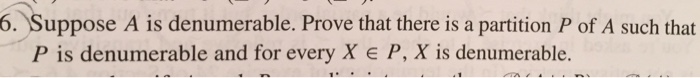 Solved Suppose A is denumerable. Prove that there is a | Chegg.com