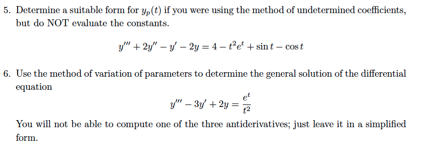 Solved 5. Determine a suitable form for Yp (t) if you were | Chegg.com