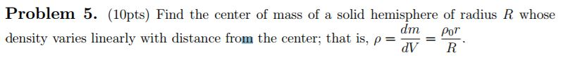 Solved Find the center of mass of a solid hemisphere of | Chegg.com