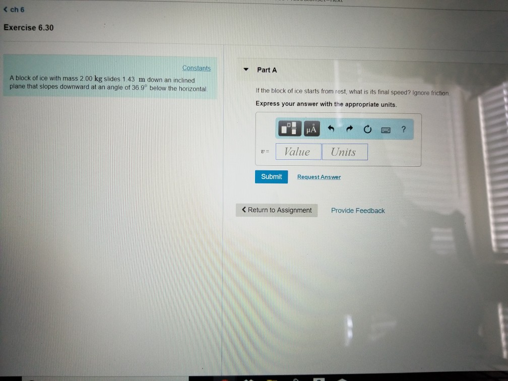 Solved ch 6 Exercise 6.30 Constants PartA A block of ice | Chegg.com
