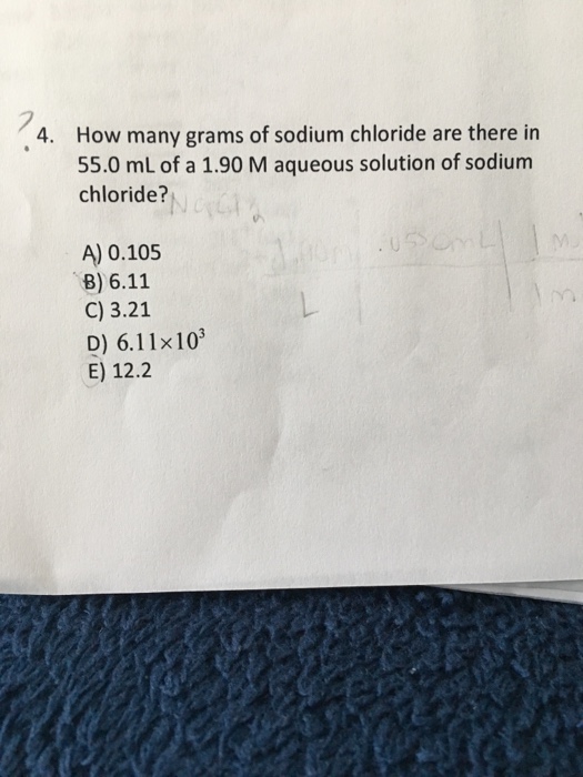Solved 4. How many grams of sodium chloride are there in | Chegg.com