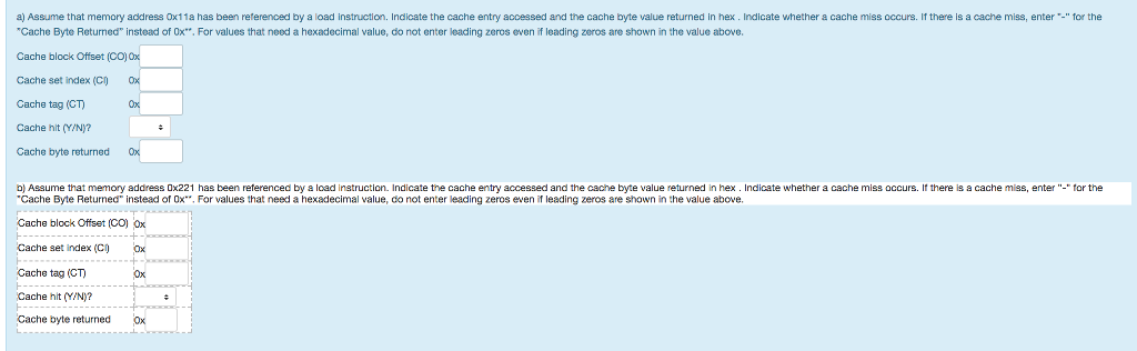 Solved Assume The Following The Memory Is Byte Addressable