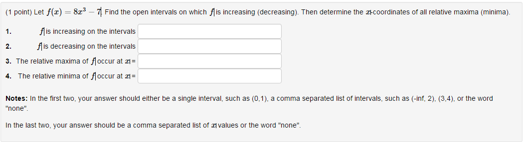 Solved Let f(x) = 8x^3 7| Find the open intervals on which | Chegg.com