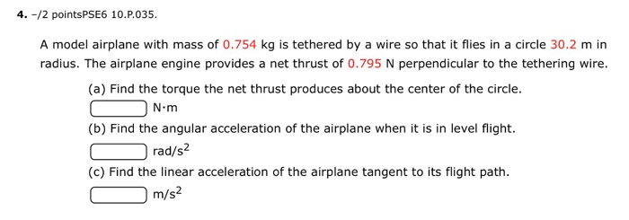 Solved A model airplane with mass of 0.754 kg is tethered by | Chegg.com