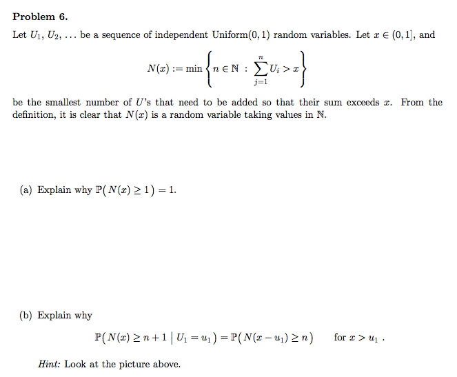 Problem 6. Let U1, U2, be a sequence of independent | Chegg.com Problem 6. Let U1, U2, be a sequence of independent | Chegg.com
