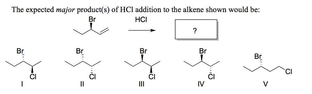 Solved The expected major product(s) of HCl addition to the | Chegg.com