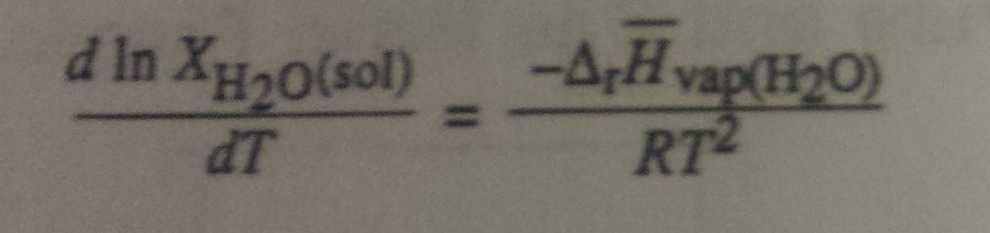 Solved d ln X_H_2O(sol)/dT = - Delta_r H_vap(H_2O)/RT^2 | Chegg.com