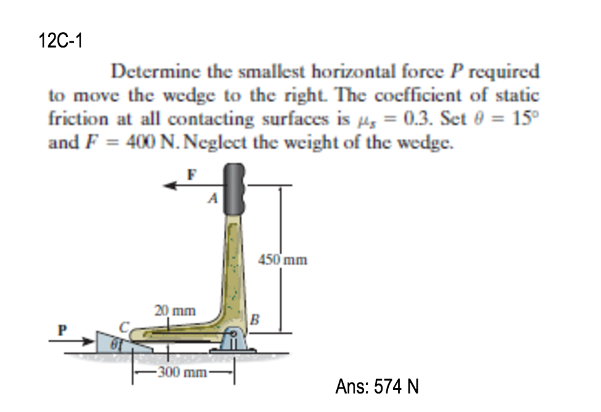 Solved Determine The Smallest Horizontal Force P Required To