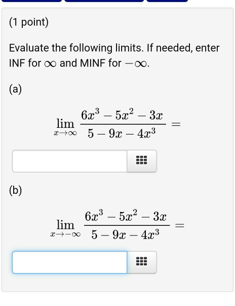 Solved Evaluate the following limits. If needed, enter INF | Chegg.com