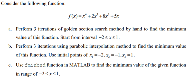 Solved Consider the following function: x)=x4 + 2x3 + 8x2 | Chegg.com