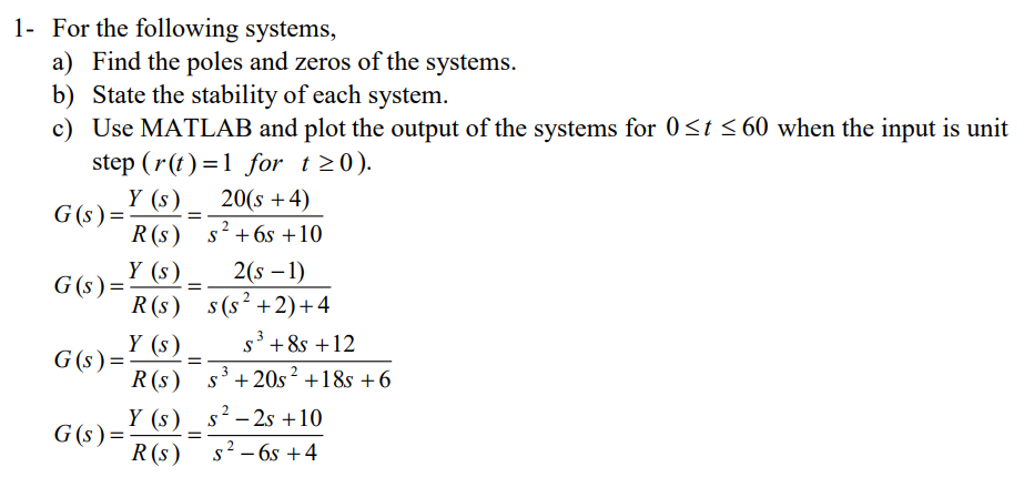 Solved 1- For the following systems, a) Find the poles and | Chegg.com