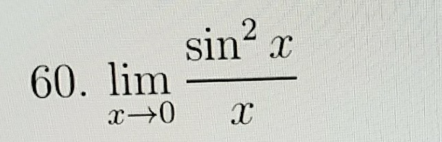 Solved lim_x rigtharrow 0 sin^2 x/x | Chegg.com