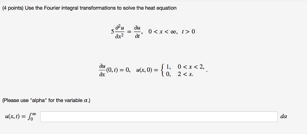 Solved (4 points) Use the Fourier integral transformations | Chegg.com
