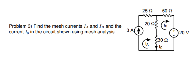Solved 25 Ω 50 Ω Problem 3) Find the mesh currents IA and IB | Chegg.com