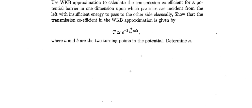 Solved Use WKB approximation to calculate the transmission | Chegg.com