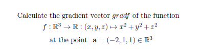 Solved Calculate the gradient vector gradf of the frmnction | Chegg.com