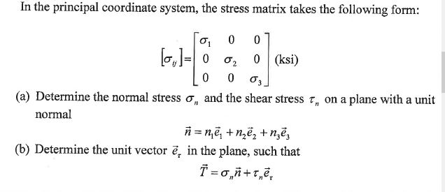 Solved In the principal coordinate system, the stress matrix | Chegg.com