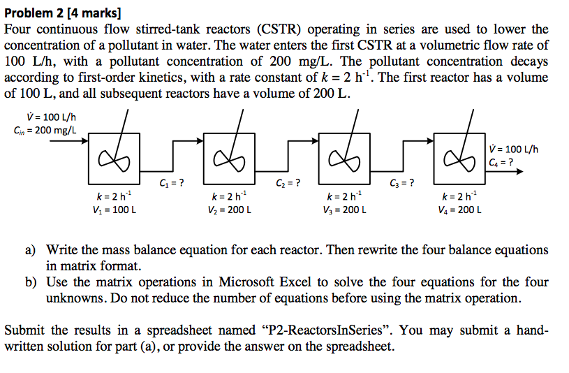 Problem 2 [4 marks] Four continuous flow stirred-tank | Chegg.com