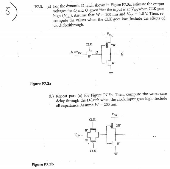 Solved For tire dynamic D-latch shown in Figure P7.3a, | Chegg.com