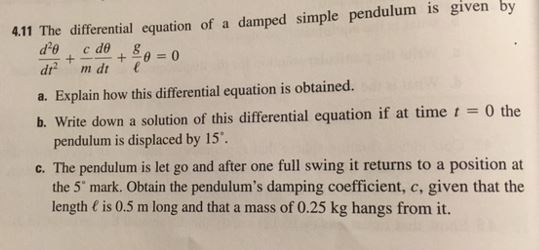 Solved The differential equation of a damped simple pendulum | Chegg.com