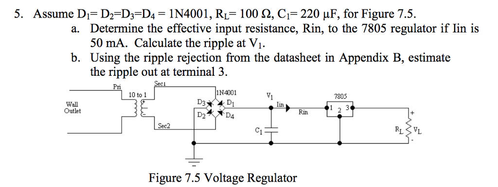 Solved 5. Assume D,-D2D3D4-1 N4001, RL-100 Ω, C,-220 μF, for | Chegg.com