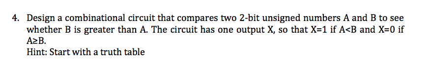 Solved Design a combinational circuit that compares two | Chegg.com