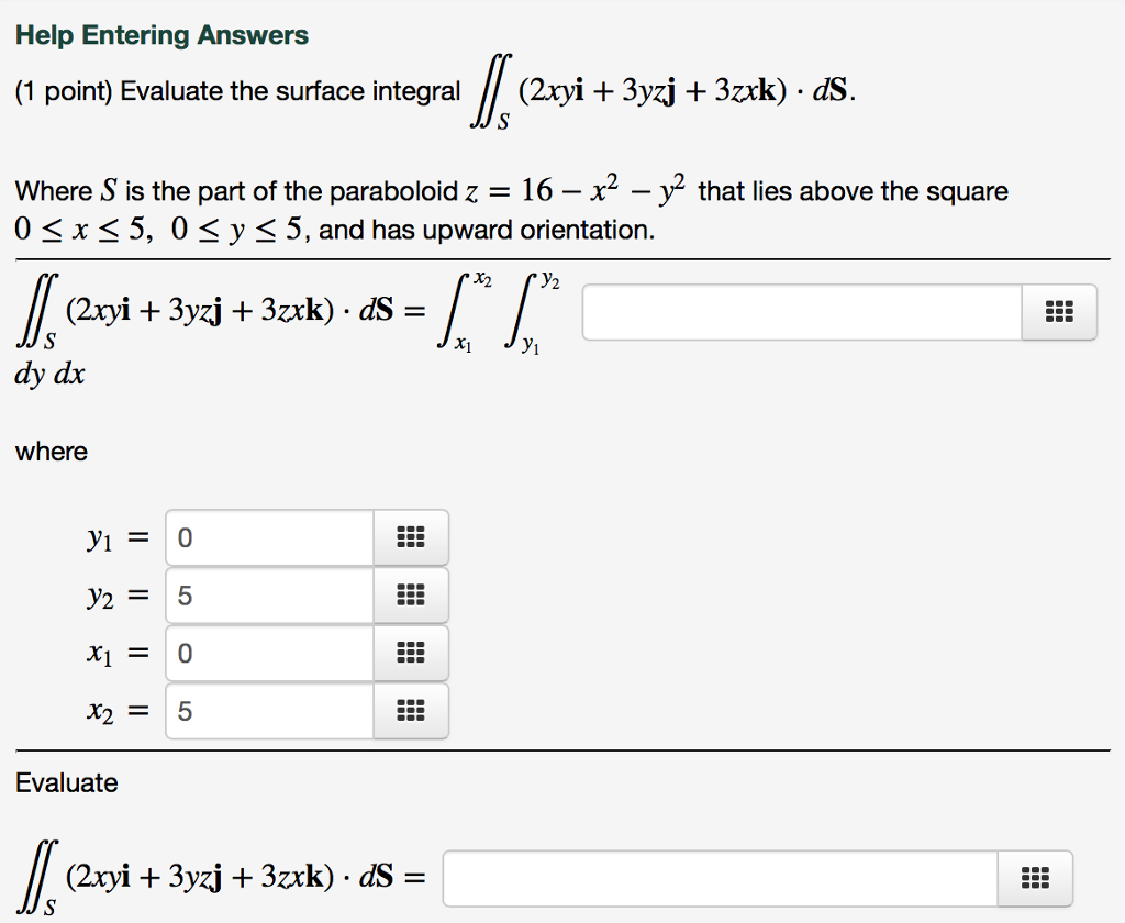 Solved Help Entering Answers (1 point) Evaluate the surface | Chegg.com