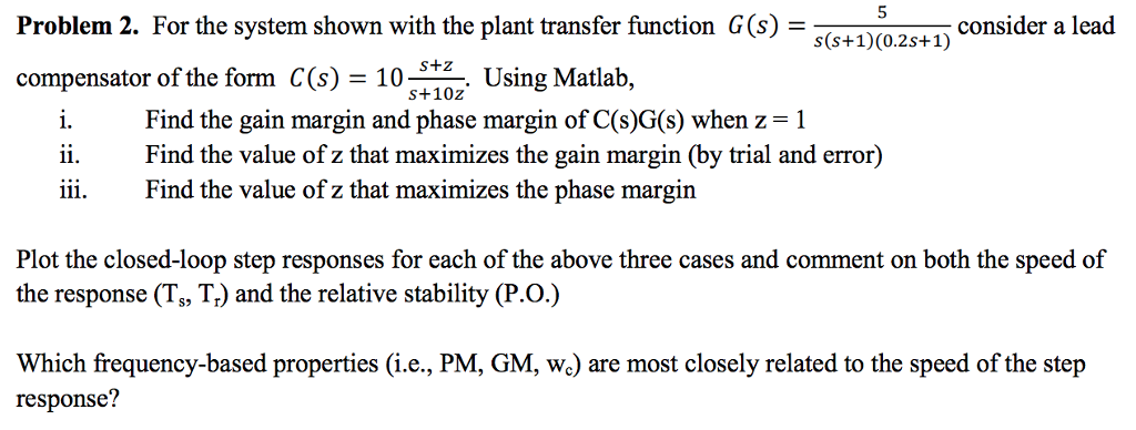 Solved 5 Problem 2. For the system shown with the plant | Chegg.com
