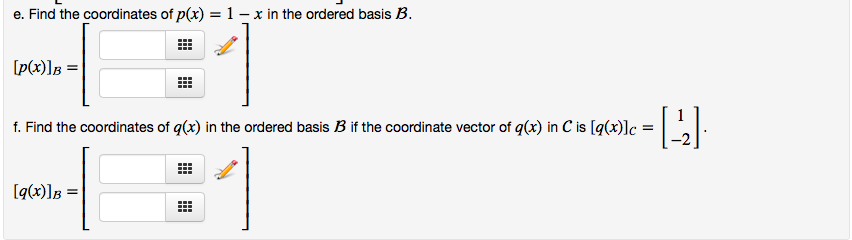 Solved 1 Point Consider The Ordered Bases B 13 7x 1 2x