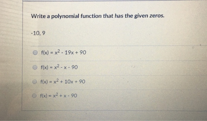 Solved Write a polynomial function that has the given zeros. | Chegg.com
