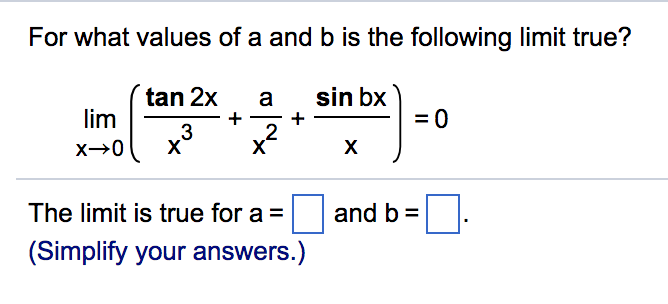 Solved For what values of a and b is the following limit | Chegg.com
