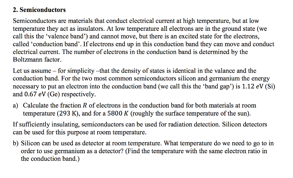 Solved 2. Semiconductors Semiconductors are materials that | Chegg.com