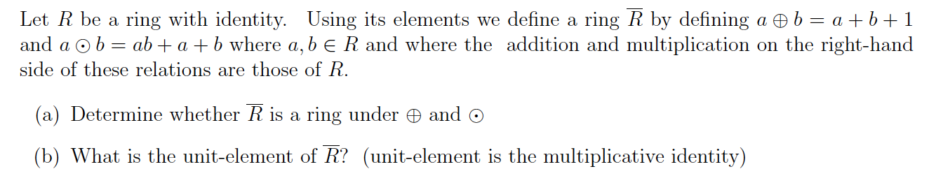 Solved Let R be a ring with identity. Using its elements we | Chegg.com