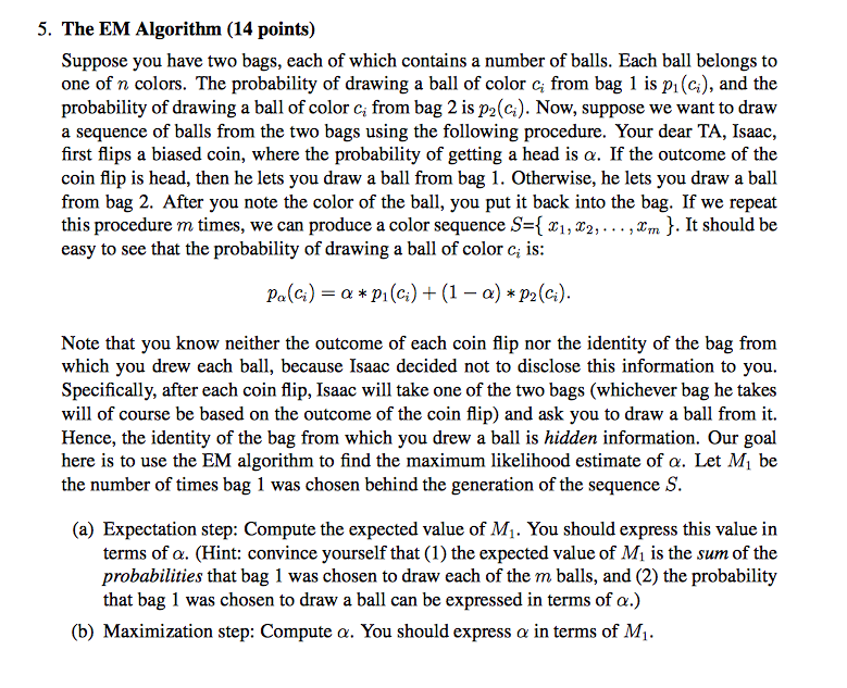 5. The EM Algorithm (14 points) Suppose you have two | Chegg.com