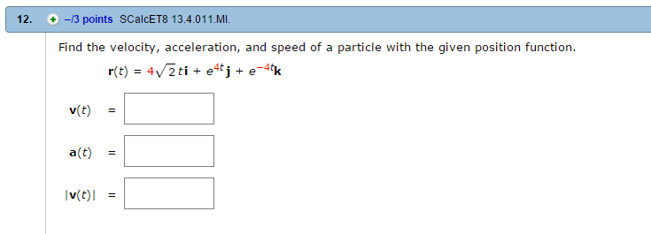 Solved Find the velocity, acceleration, and speed of a | Chegg.com