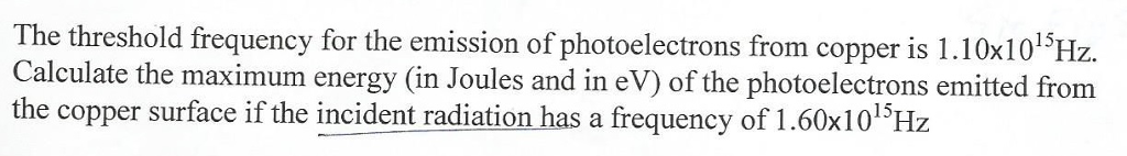 Solved The threshold frequency for the emission of | Chegg.com