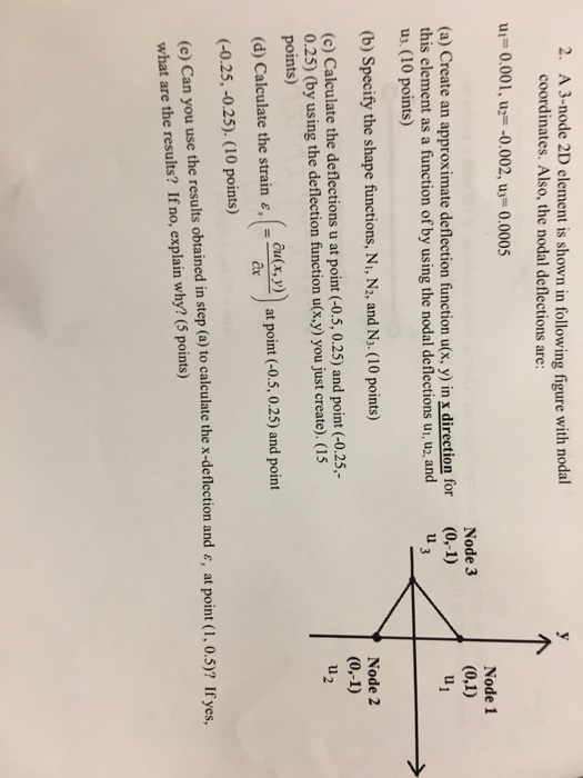 Solved A 3-node 2D element is shown in following figure with | Chegg.com