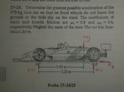 Solved 17-25. Determine the greatest possible acceleration | Chegg.com