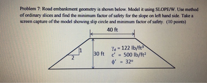 Solved Road embankment geometry is shown below. Model it | Chegg.com
