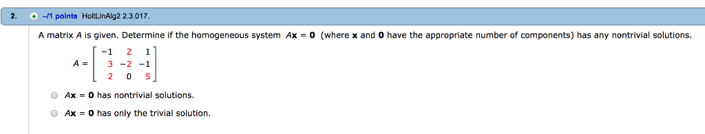 Solved 2. -/1 points HoltLinAlg2 2.3.017 A matrix A is | Chegg.com Solved 2. -/1 points HoltLinAlg2 2.3.017 A matrix A is | Chegg.com