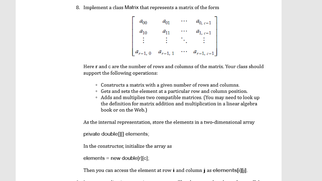 Solved 8. Implement a class Matrix that represents a matrix | Chegg.com