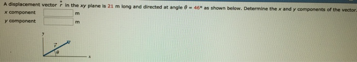 Solved A A displacement vector r in the xy plane is 21 m | Chegg.com