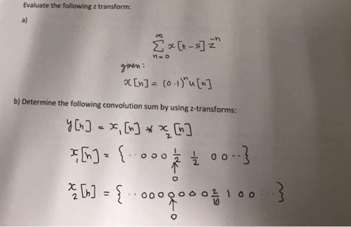 Solved Evaluate the following z transform: infinity sigma n | Chegg.com