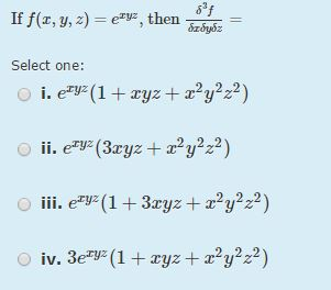 Solved If f(x, y, z) = e^xyz, then delta^3f/delta x delta y | Chegg.com