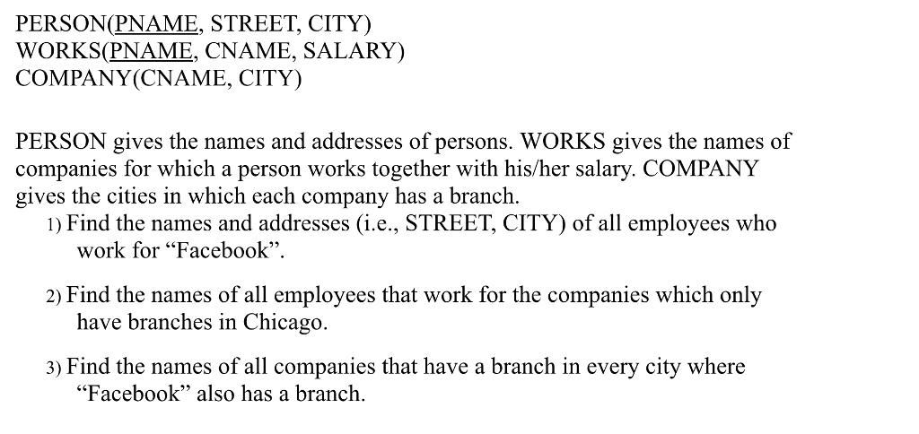 Solved PERSON PNAME, STREET, CITY) WORKS(PNAME, CNAME, | Chegg.com