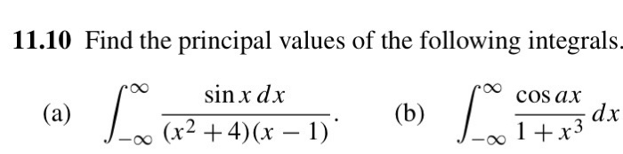Solved Find the principal values of the following integrals. | Chegg.com