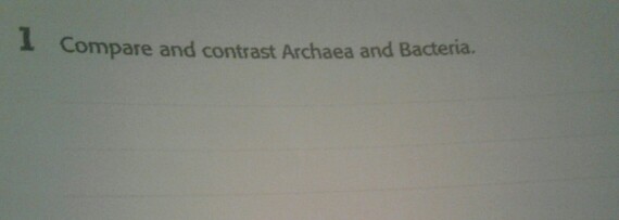 Solved Compare and contrast Archaea and Bacteria. | Chegg.com